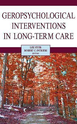 Geropsychological Interventions in Long-Term Care by Robert C. Intrieri ...