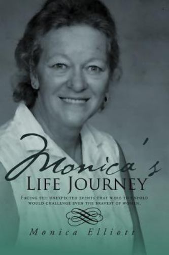 Monica's Life Journey by Monica Elliott (2011, Trade Paperback) for ...