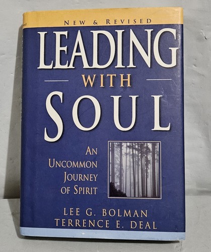 Leading with Soul Hardcover Lee G. Bolman Terrence E. Deal Uncommon ...