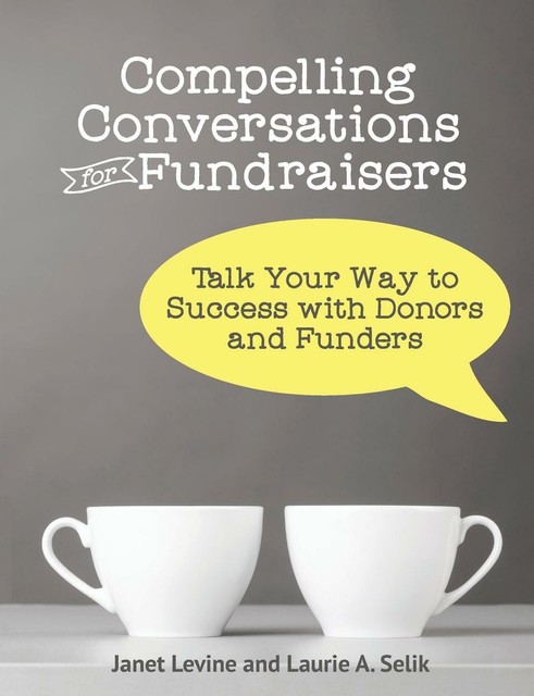 Compelling Conversations for Fundraisers von Janet Levine (2016 ...