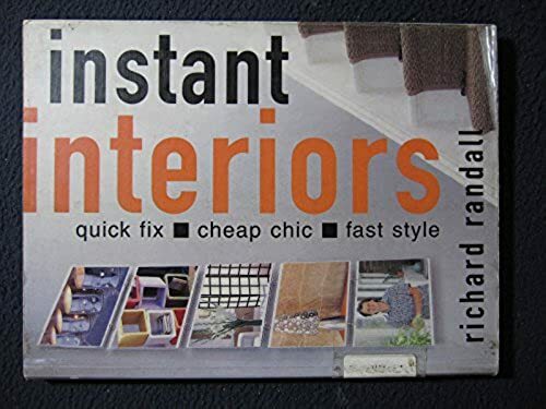 Instant Interiors: Quick Fix, Cheap Chic, Fast Style [Aug 01, 2001 ...