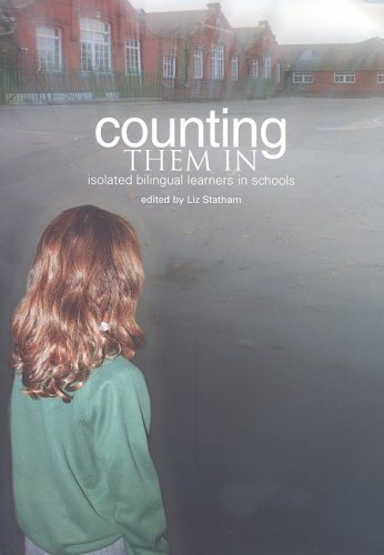 Counting Them In: Isolated Bilingual Learners in Schools 9781858564258 ...