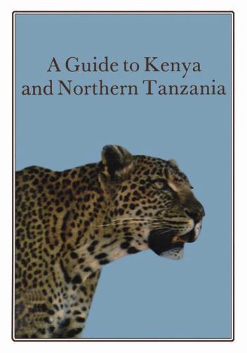 Guide to Kenya and Northern Tanzania by David F. Horrobin (1971 ...