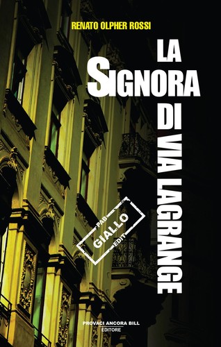 Libro Nuovo - Olpher Rossi Renato - La Signora Di Via Lagrange - Pab ...