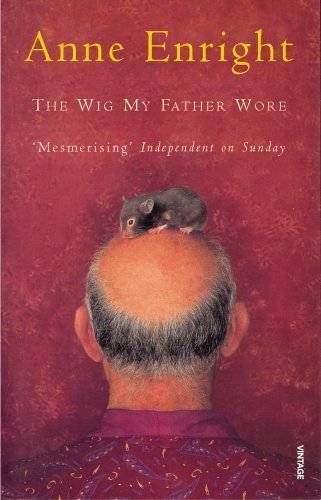 The Wig My Father Wore By Anne Enright. 9780749397159 | eBay