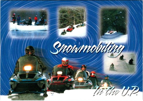Upper Peninsula, MI Michigan SNOWMOBILING IN THE UP Snowmobiles 4X6 ...