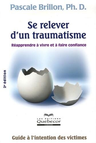 Se relever d'un traumatisme: Reapprendre a vivre et a faire confiance, Pasc | eBay