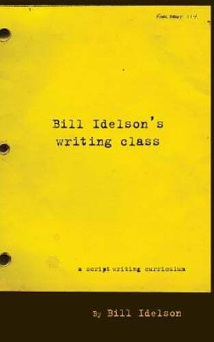 Bill Idelson's Writing Class by Bill Idelson: New 9781629330112| eBay