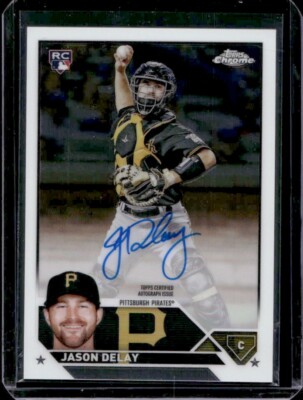 2023 Topps Chrome Update Jason Delay RC Rookie Auto #RA-JD Pirates | eBay