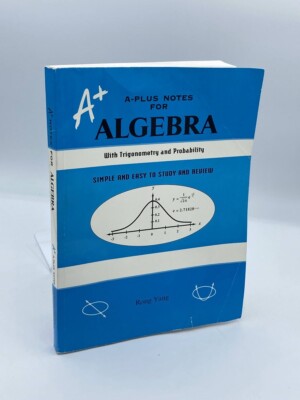 A-Plus Notes for Algebra A Reference Book with Trigonometry and ...