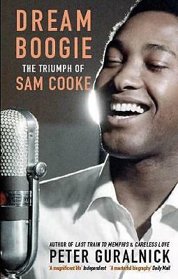 Dream Boogie: The Triumph of Sam Cooke by Peter Guralnick (Paperback ...