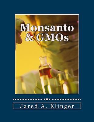 Monsanto and GMOs by Jared Klinger (2015, Trade Paperback) for sale ...