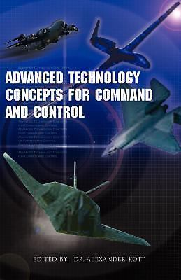 Advanced Technology Concepts for Command and Control : ''an Anthology ...