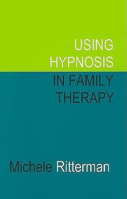 Using Hypnosis in Family Therapy by Michele Ritterman (Trade Paperback ...