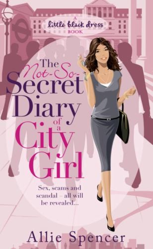 The Not-So-Secret Diary of a City Girl by Spencer, Allie Paperback ...