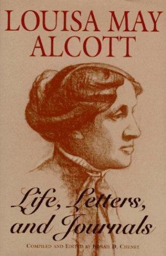 Louisa May Alcott: Life, Letters & Journals by Louisa May Alcott ...