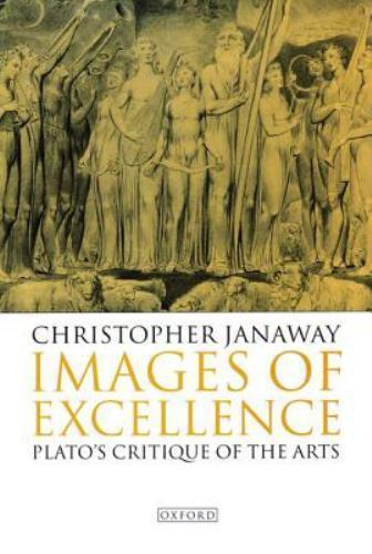 Images of Excellence : Plato's Critique of the Arts by Christopher ...