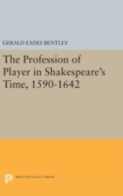 Princeton Legacy Library: Profession of Player in Shakespeare's Time ...