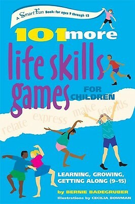 101 More Life Skills Games for Children: Learning, Growing, Getti by ...