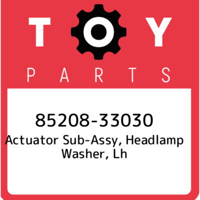 85208-33030 Toyota Actuator sub-assy, headlamp washer, lh 8520833030 ...