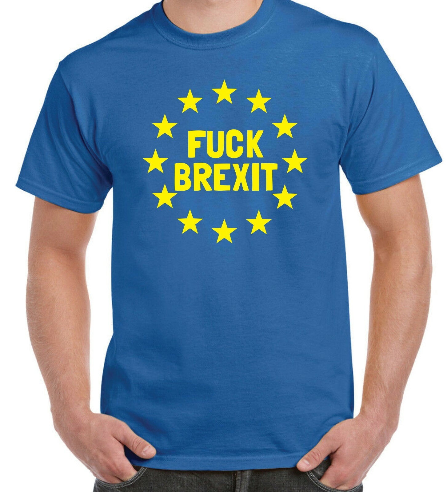 F*** BREXIT T-Shirt - Slogan Statement Rude Remain Protest EU UK ...
