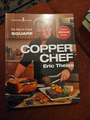 Copper Chef: It's Hip To Cook Square by Eric Theiss - Hardcover ...