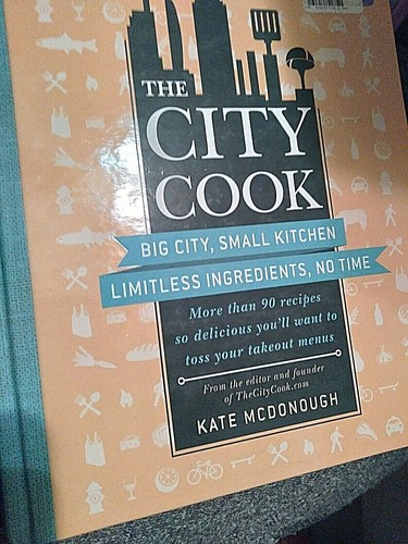 City Cook : Big City, Small Kitchen. Limitless Ingredients, No Time ...