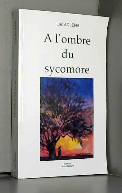 A l'Ombre du Sycomore de Luc Adjena | eBay