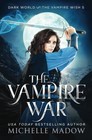 THE VAMPIRE WAR (THE VAMPIRE WISH) (VOLUME 5) By Michelle Madow *Mint ...