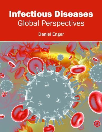 Infectious Diseases: Global Perspectives by Daniel Enger (2016 ...