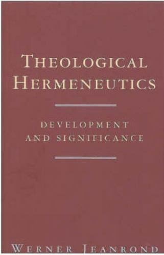 Theological Hermeneutics : Development and Significance, Paperback by ...