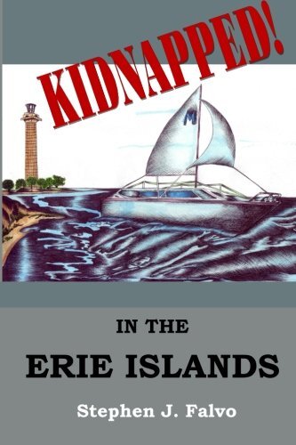 KIDNAPPED... in the Erie Islands, Falvo New 9781470127251 Fast Free ...