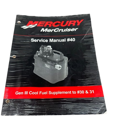 Mercury Service Manual #40 Gen III Cool Fuel Supplement to #30 & # 31 ...