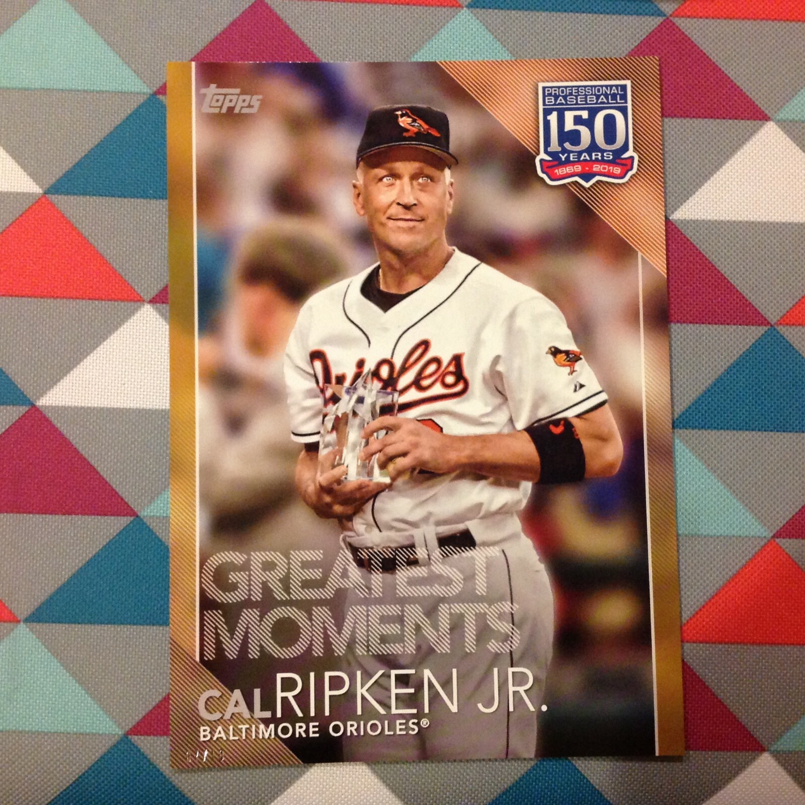 #11 Cal Ripken Jr O's 5x7 (#/10 made) Gold 2019 Topps 150 Years ...
