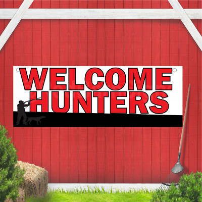 Welcome Hunters Indoor Outdoor Vinyl Banner Design | eBay