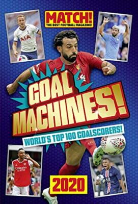 Match! Goal Machines 2020 (Annual 2020) by Match! Magazine Book The ...