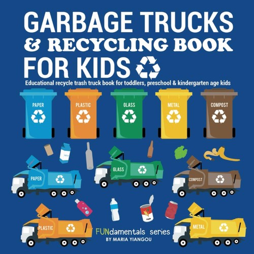 GARBAGE TRUCKS & RECYCLING BOOK FOR KIDS: Educational recycle trash ...