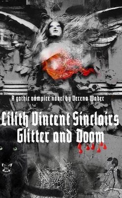 Lilith Vincent Sinclairs Glitter and Doom by Verena Waber (German ...