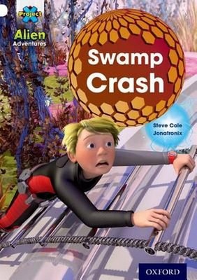PROJ X:ALIEN AD:WHITE:SWAMP CRASH! by Cole, Steve Paperback Book | eBay
