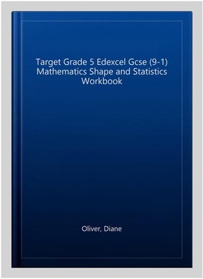 Target Grade 5 Edexcel Gcse (9-1) Mathematics Shape and Statistics ...