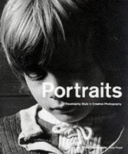Portraits : Developing Style in Creative Photography by Terry Hope ...
