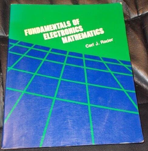 Fundamentals of Electronic Mathematics - Paperback By Rader, CP - VERY ...