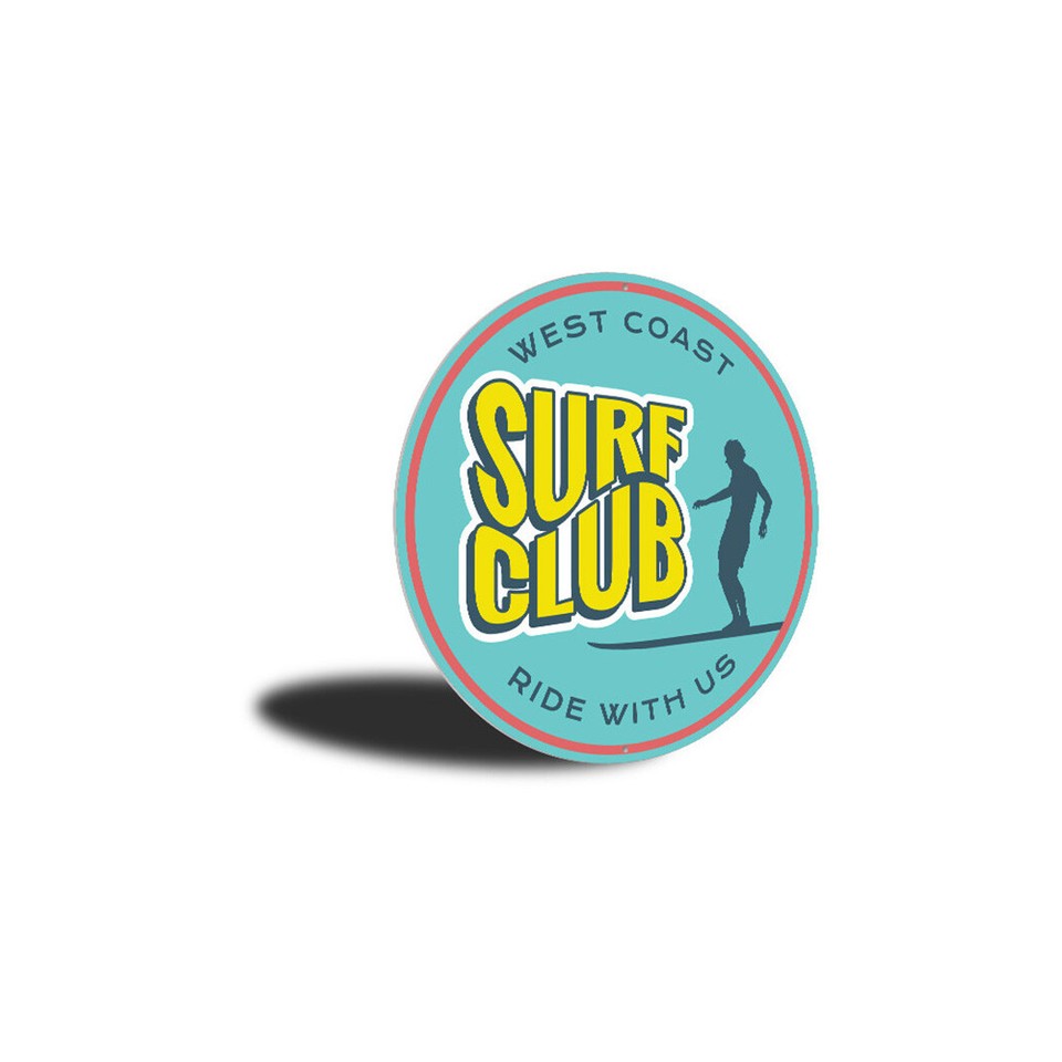 Surf Club, West Coast Ride with Us, Surfboard Surfing Sign, Surfer ...