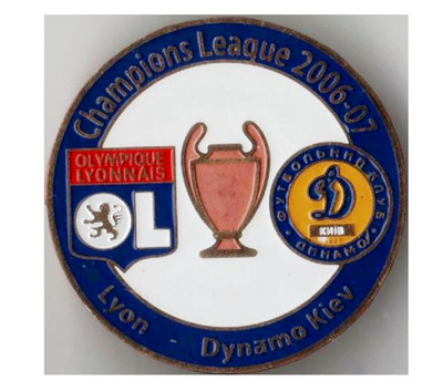 badge pin football soccer Lyon France - Dynamo Kiev Ukraine 2006-2007 ...