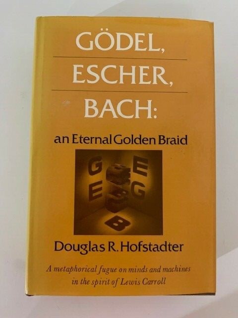Godel, Escher, Bach : An Eternal Golden Braid by Douglas R. Hofstadter ...