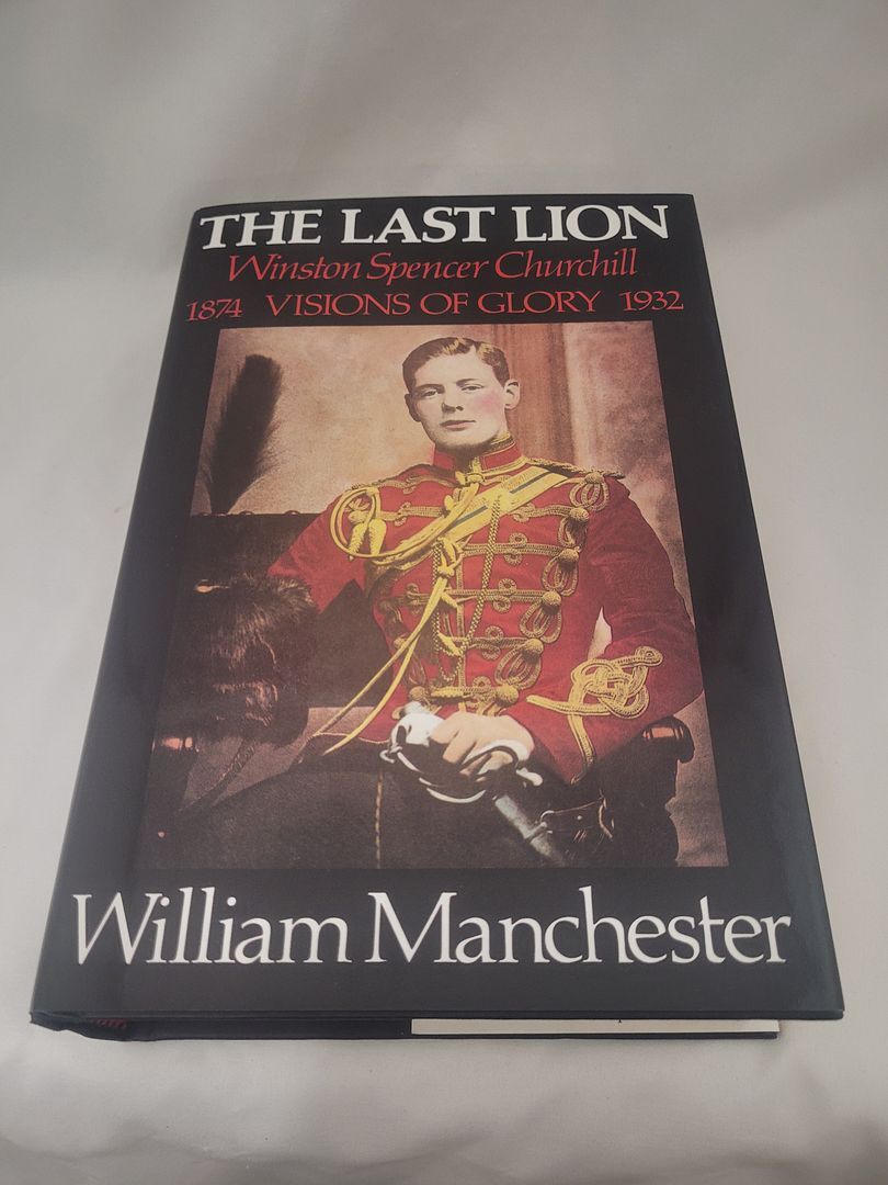 The Last Lion Winston Spencer Churchill: Visions of Glory 1874-1932 ...