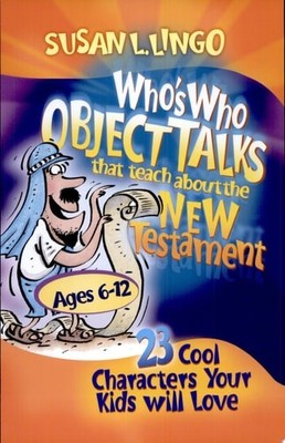 Who's Who Object Talks That Teach About the New Testament: 23 Cool ...