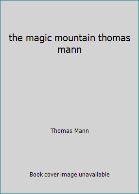 the magic mountain thomas mann by Thomas Mann | eBay