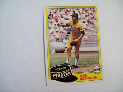 DON ROBINSON Pittsburgh Pirates 1981 TOPPS #168 MLB BASEBALL | eBay