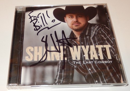 The Last Cowboy Shane Wyatt CD 2008 Shane Wyatt Music Autographed | eBay